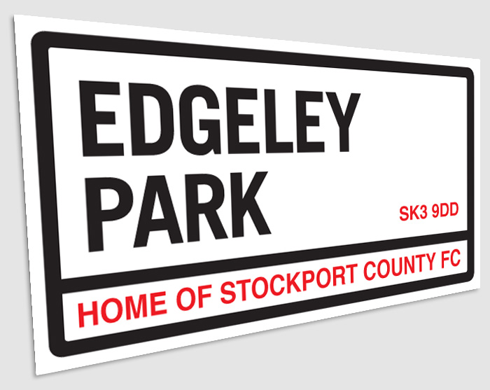 EDGELEY PARK 'HOME OF STOCKPORT COUNTY FC' REPLICA ROAD SIGN | eBay